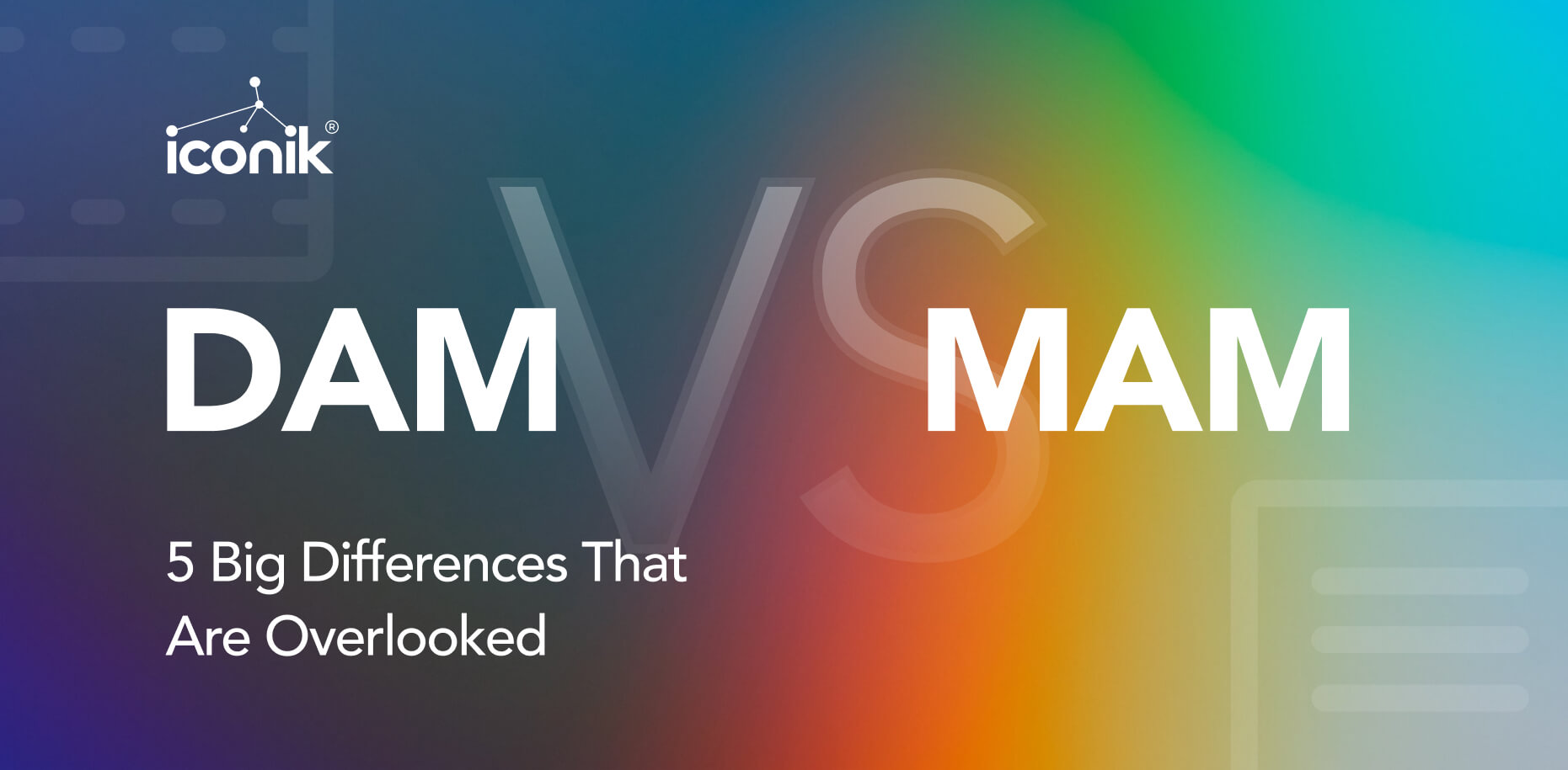 DAM Vs. MAM: 5 Big Differences That Are Overlooked